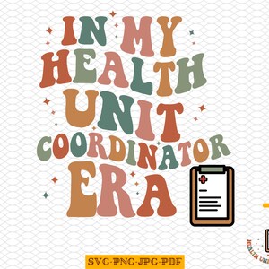 In My Health Unit Coordinator Era Svg, in My Health Unit Coordinator ...