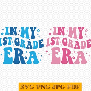 In My 1st Grade Era Svg, in My 1st Grade Era Png, in My First Grade Era ...