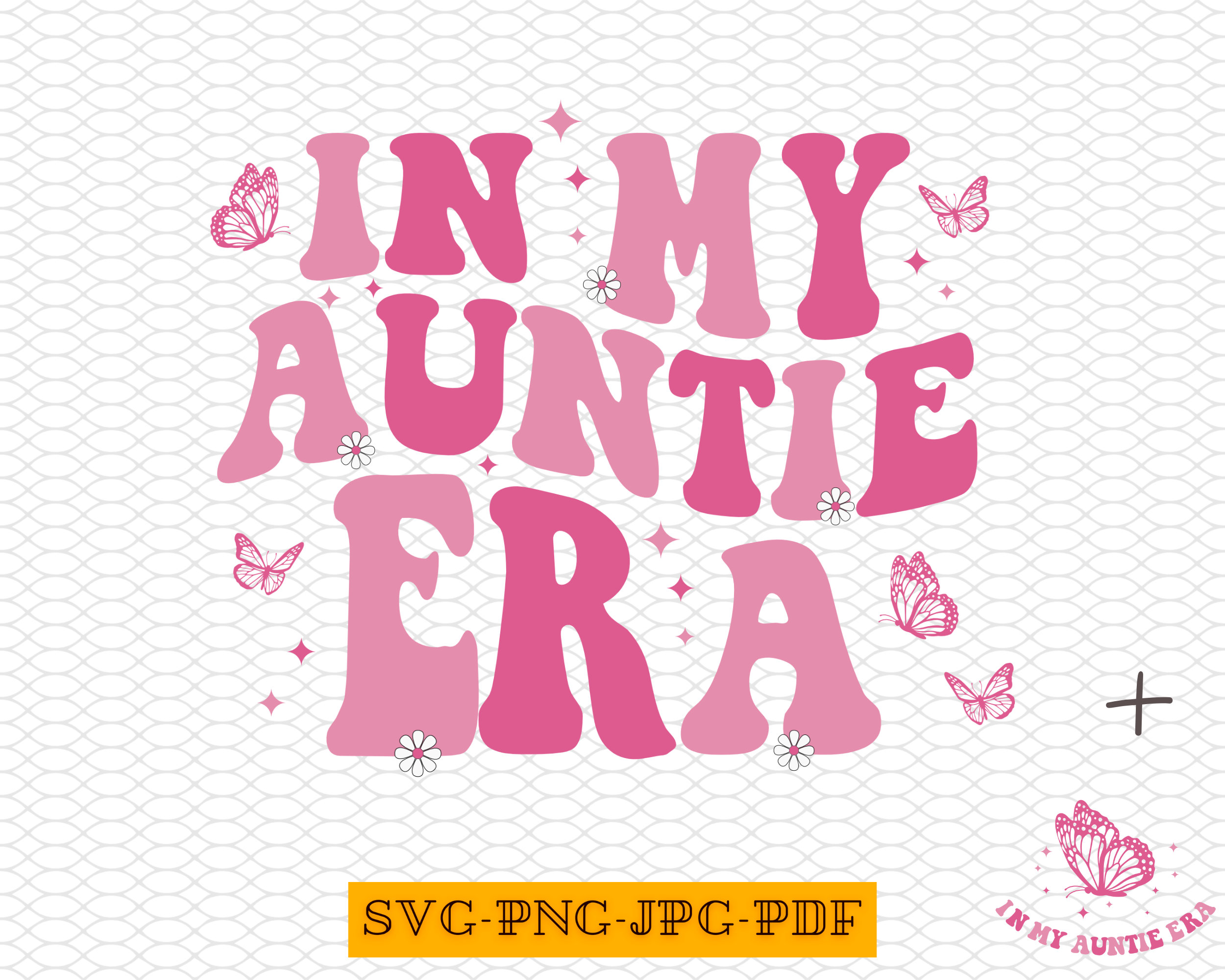 In My Auntie Era Svg, in My Auntie Era Png, Auntie Svg, Aunt Gift, Cool ...
