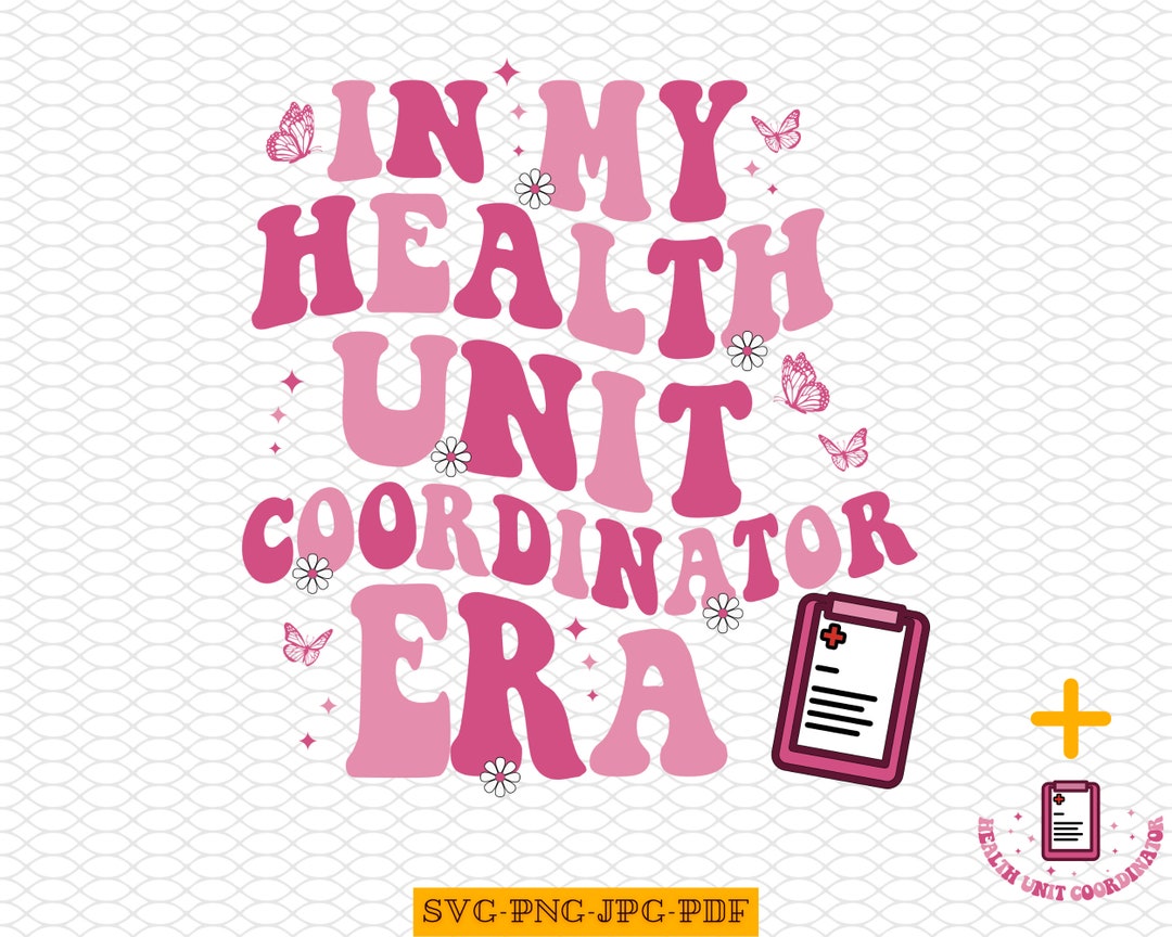 In My Health Unit Coordinator Era Svg, in My Health Unit Coordinator ...