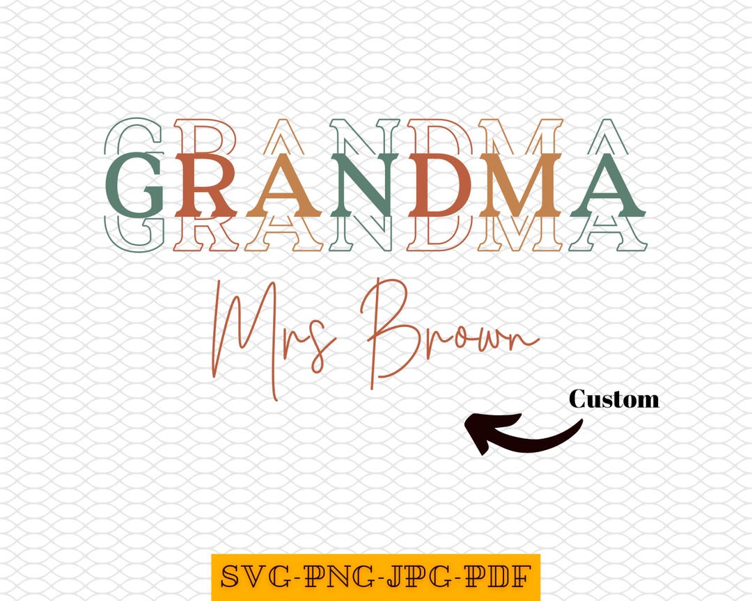 Personalized Grandma Svg, Custom Grandma Svg, Custom Grandma Png ...
