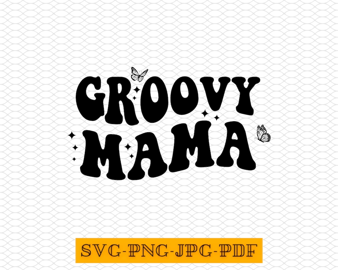 Groovy Mama Svg, Groovy Mama Png, Gift for Mama - Etsy