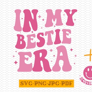 In My Bestie Era Svg Png, Bestie SVG, Bestie Era Svg Png, Best Friend ...