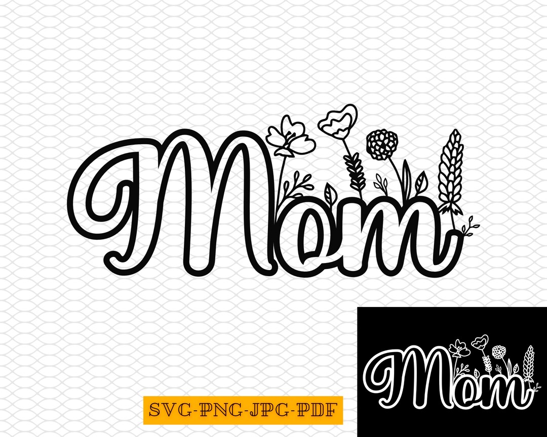 Mom Floral Svg, Mom Flower Svg, Flower Mom Svg, Floral SVG File, Flower ...