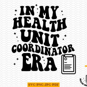 In My Health Unit Coordinator Era Svg, in My Health Unit Coordinator ...