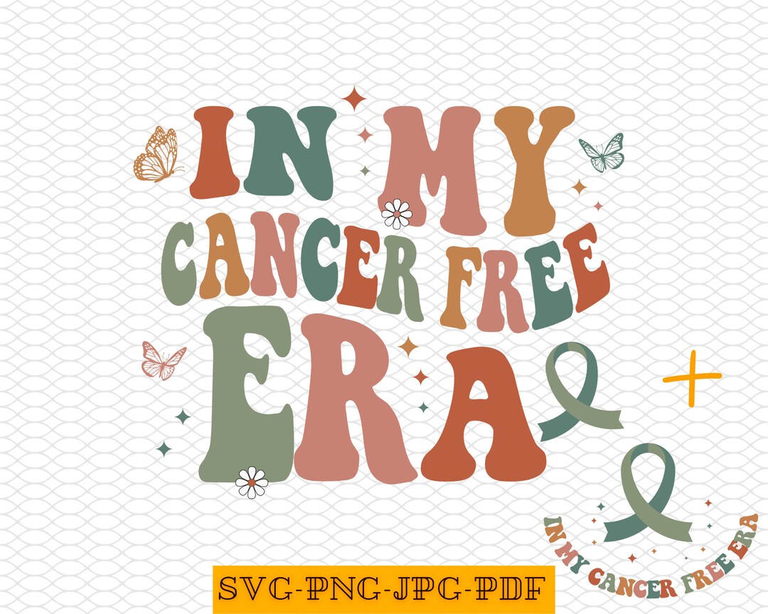 In My Cancer Free Era SVG, in My Cancer Free Era PNG, Cancer Support ...