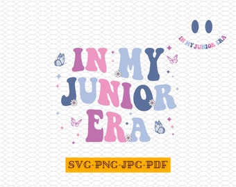 In My Junior Era SVG PNG, Class of 2024-2025 SVG, Junior Year Shirt ...
