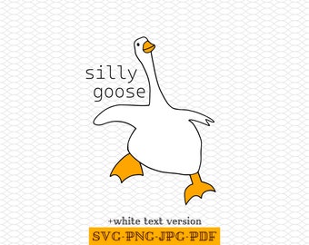 Silly Goose SVG, Silly Goose PNG, Silly Goose Heat Transfer, Silly ...