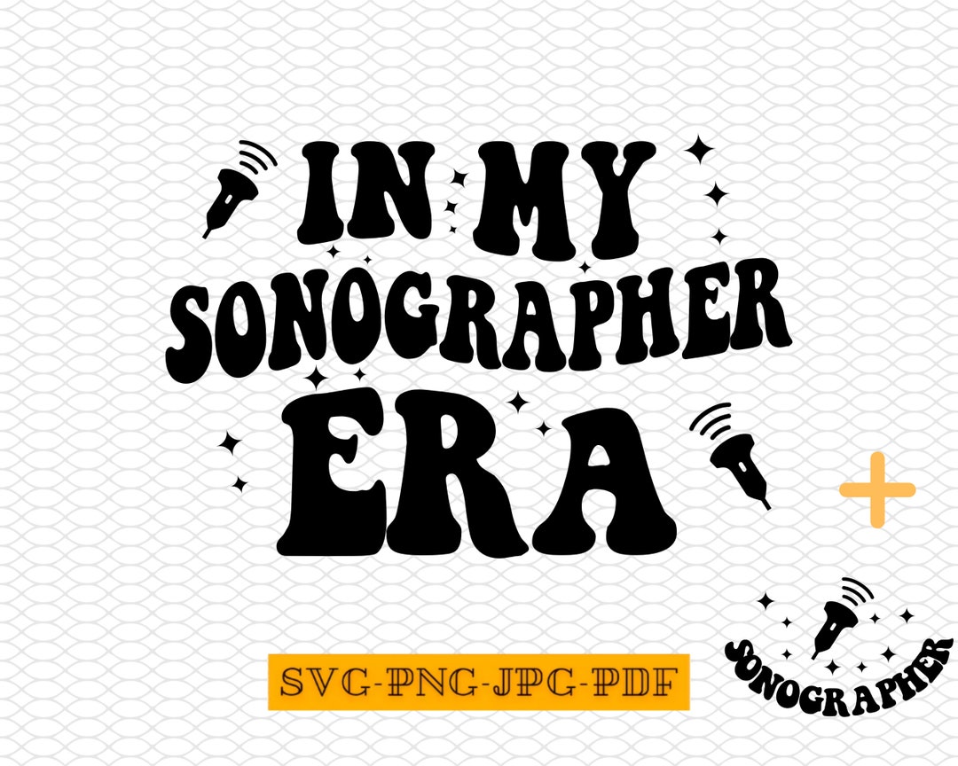 In My Sonographer Era Svg, in My Sonographer Era Png, Sonographer Era ...