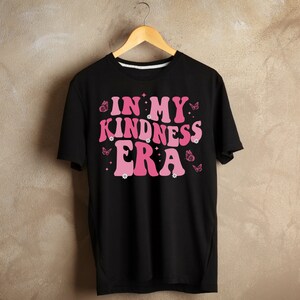 In My Kindness Era Svg, in My Kindness Era Png, Kindness Era Svg ...