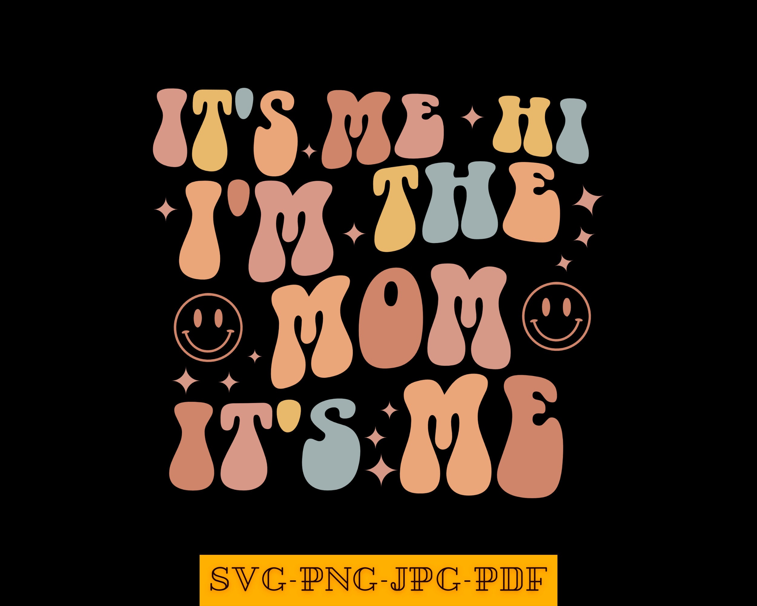 Its Me Hi I Am the Mom Svg, Gift for Mom, I'm the Mom Retro, Its Me Hi ...