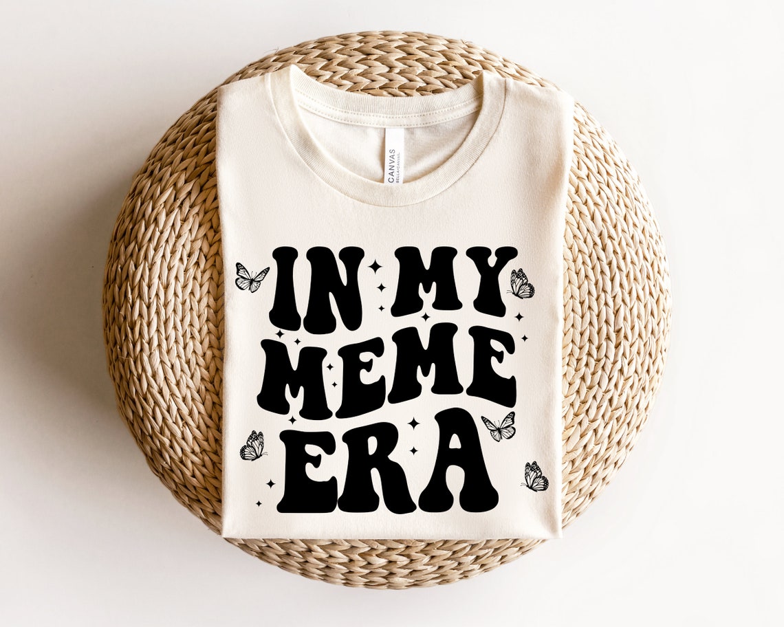 In My Meme Era Svg, in My Meme Era Png, Meme Era Svg, Meme Era Png ...