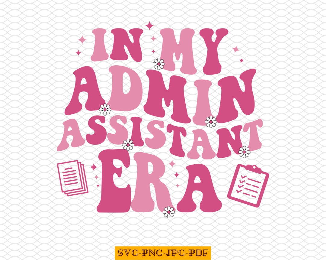 In My Admin Assistant Era Svg, in My Admin Assistant Era Png, Admin ...