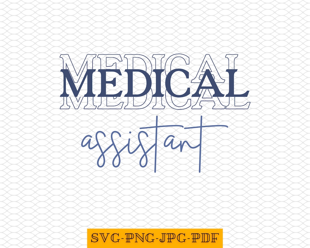 Medical Assistant Svg, Medical Assistant Png, Medical Assistant Life ...