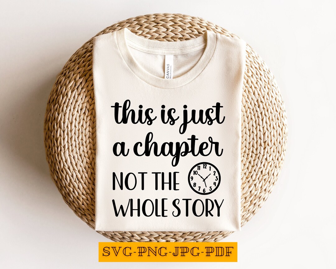 This is Just a Chapter Not the Whole Story SVG, Kindness Svg, Positive ...