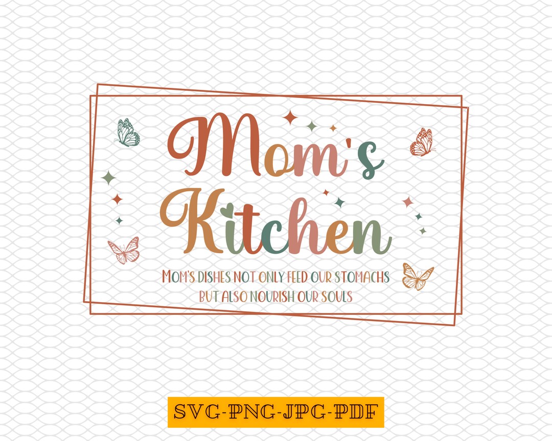 Mom's Kitchen Svg, Mom's Kitchen Png, Kitchen Sign Decor Svg, Kitchen ...