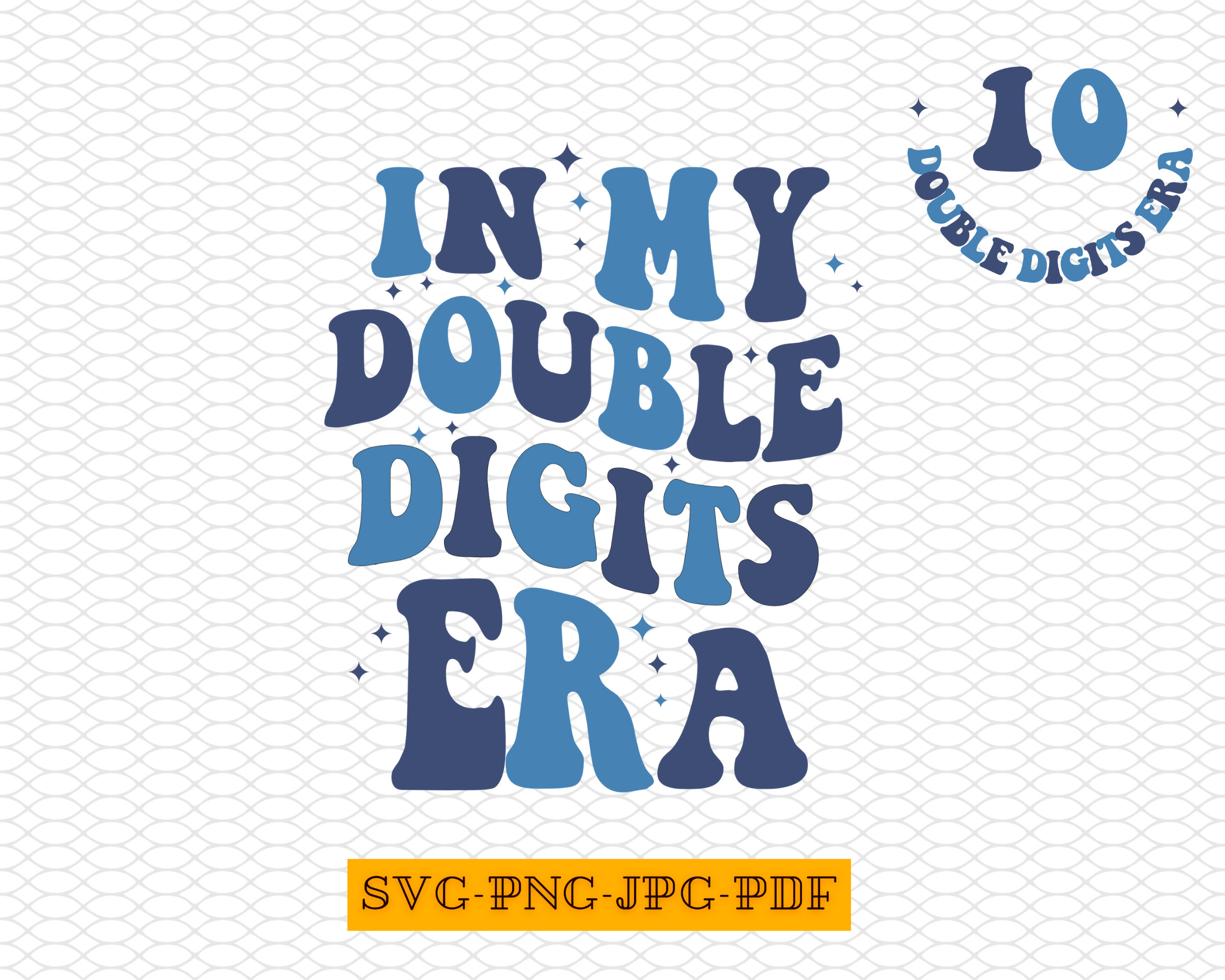 In My Double Digits Era Svg, in My Double Digits Era Png, 10th Birthday ...