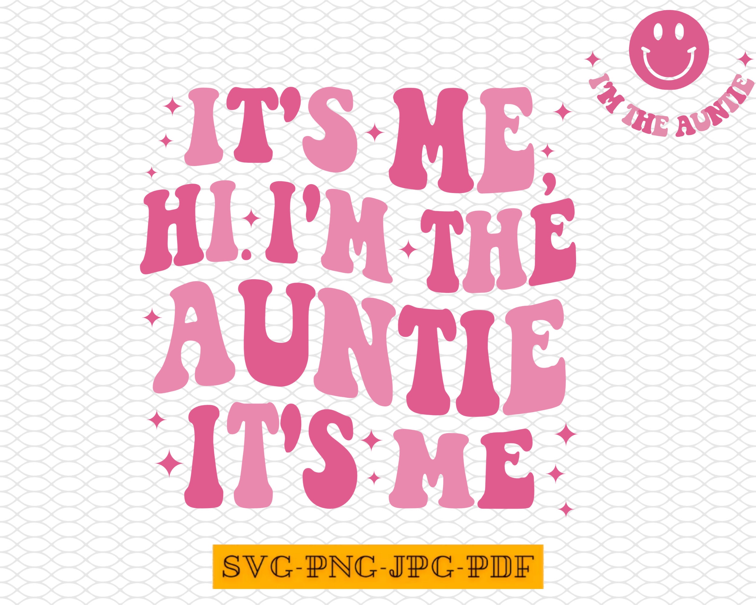 Its Me Hi I Am the Auntie Svg Its Me Hi I Am the Auntie Png - Etsy