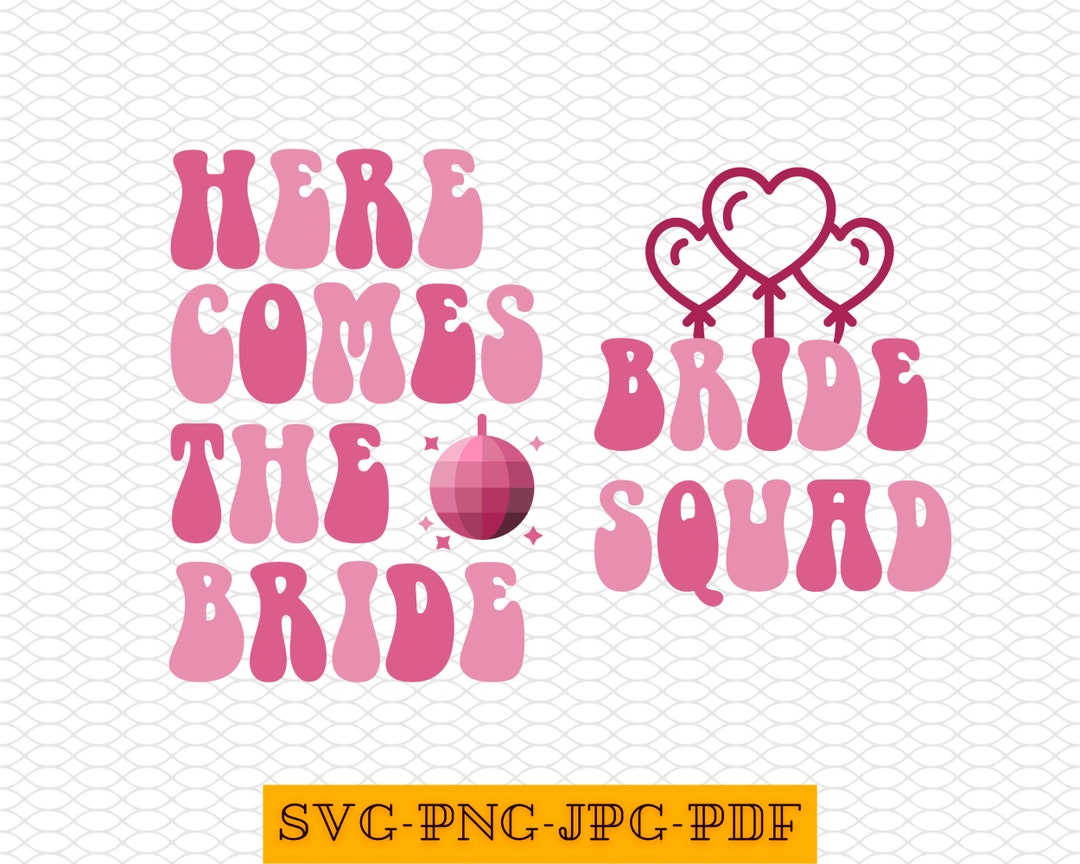 Bachelorette Party SVG, Bridal Party Svg, Bachelorette Svg, Bride Squad ...