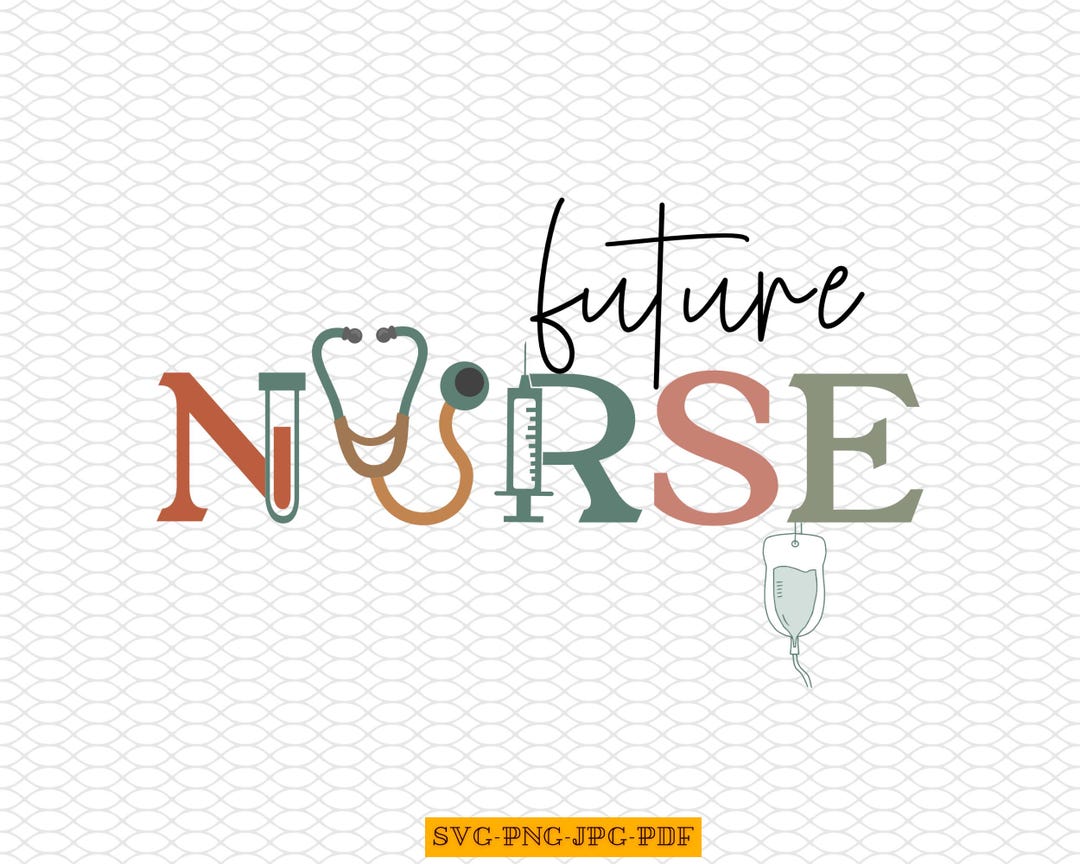 Future Nurse Svg, Future Nurse Gift, Nurse Student Png, Future Nurse ...