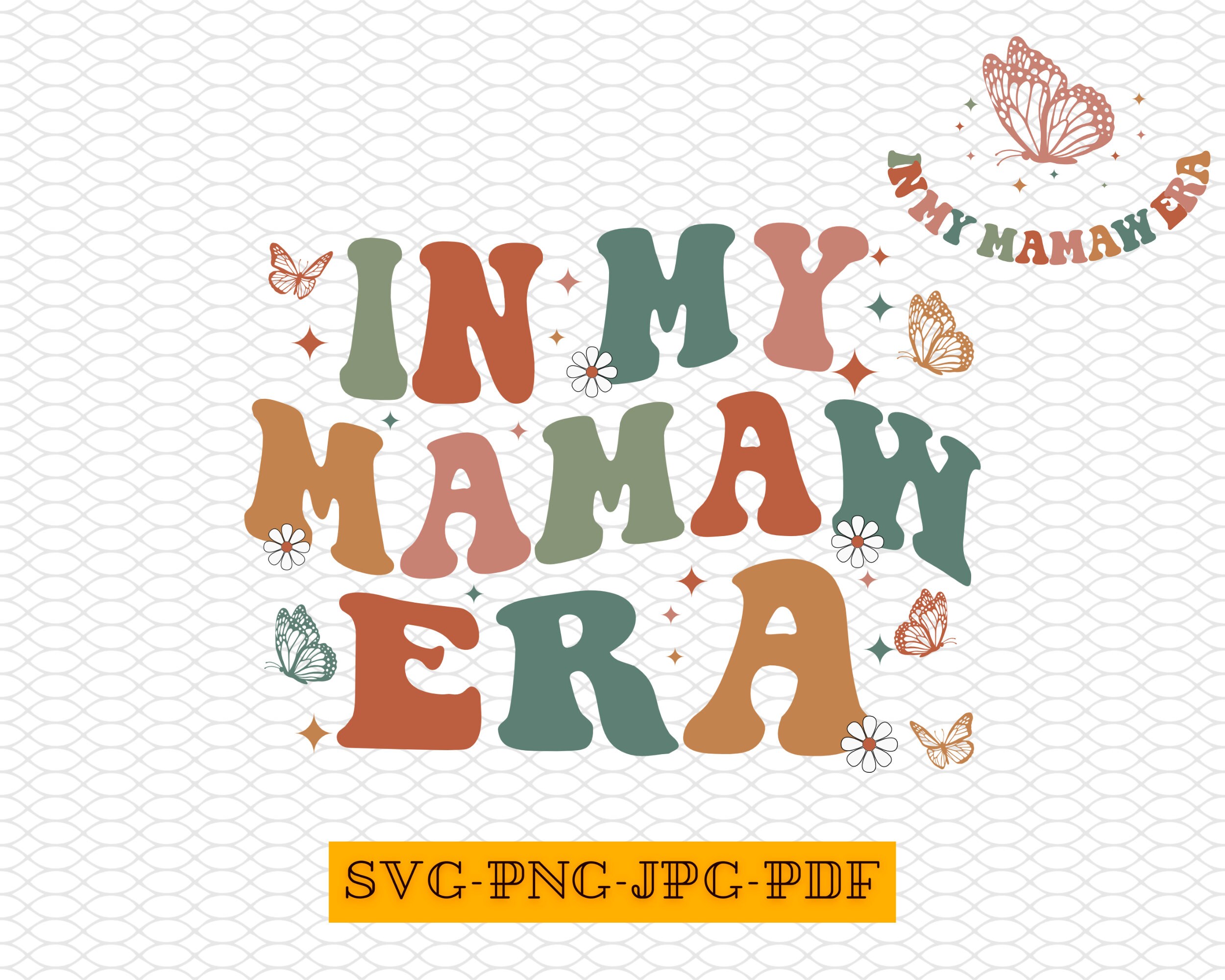 In My Mamaw Era Svg, in My Mamaw Era Png, Mamaw Era Svg, Mamaw Era Png ...