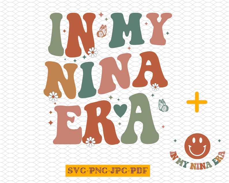 In My Nina Era Svg Png Jpg Pdf - Nina Gift (digital Download) - Etsy