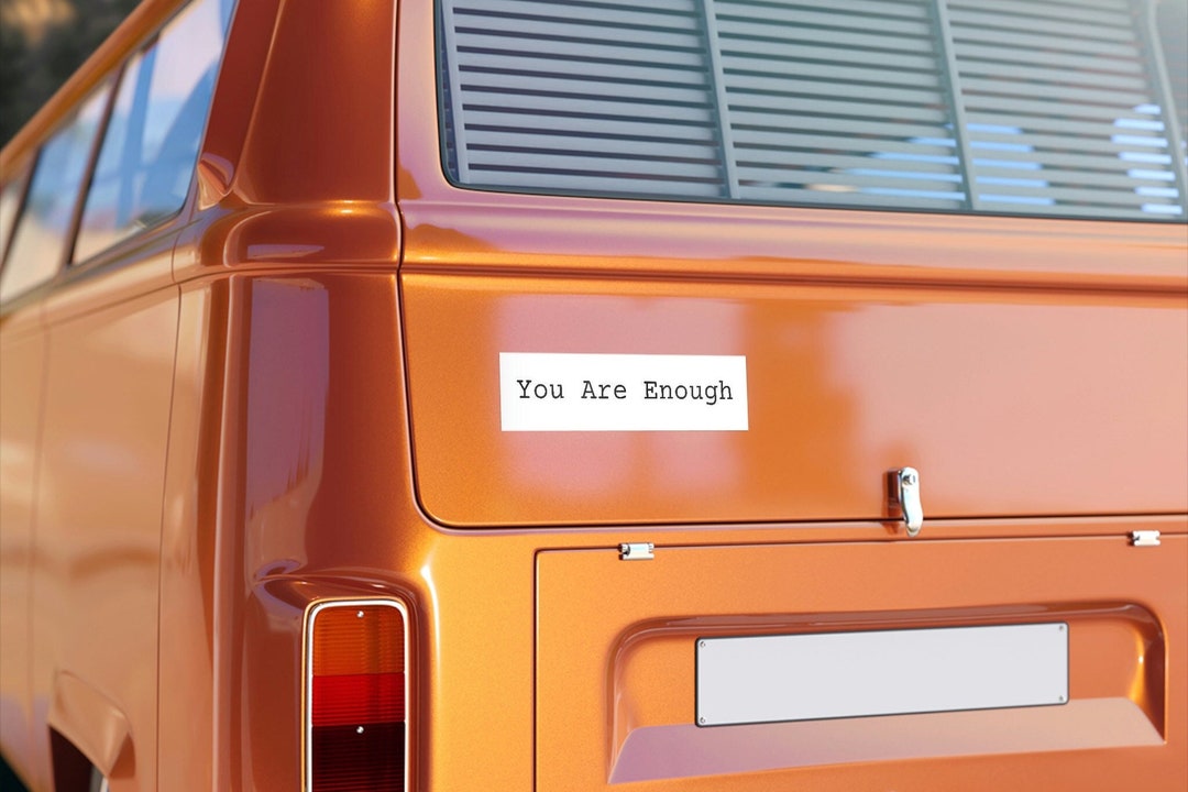 You Are Enough Waterproof Vinyl Bumper Sticker Motivational and Perfect ...