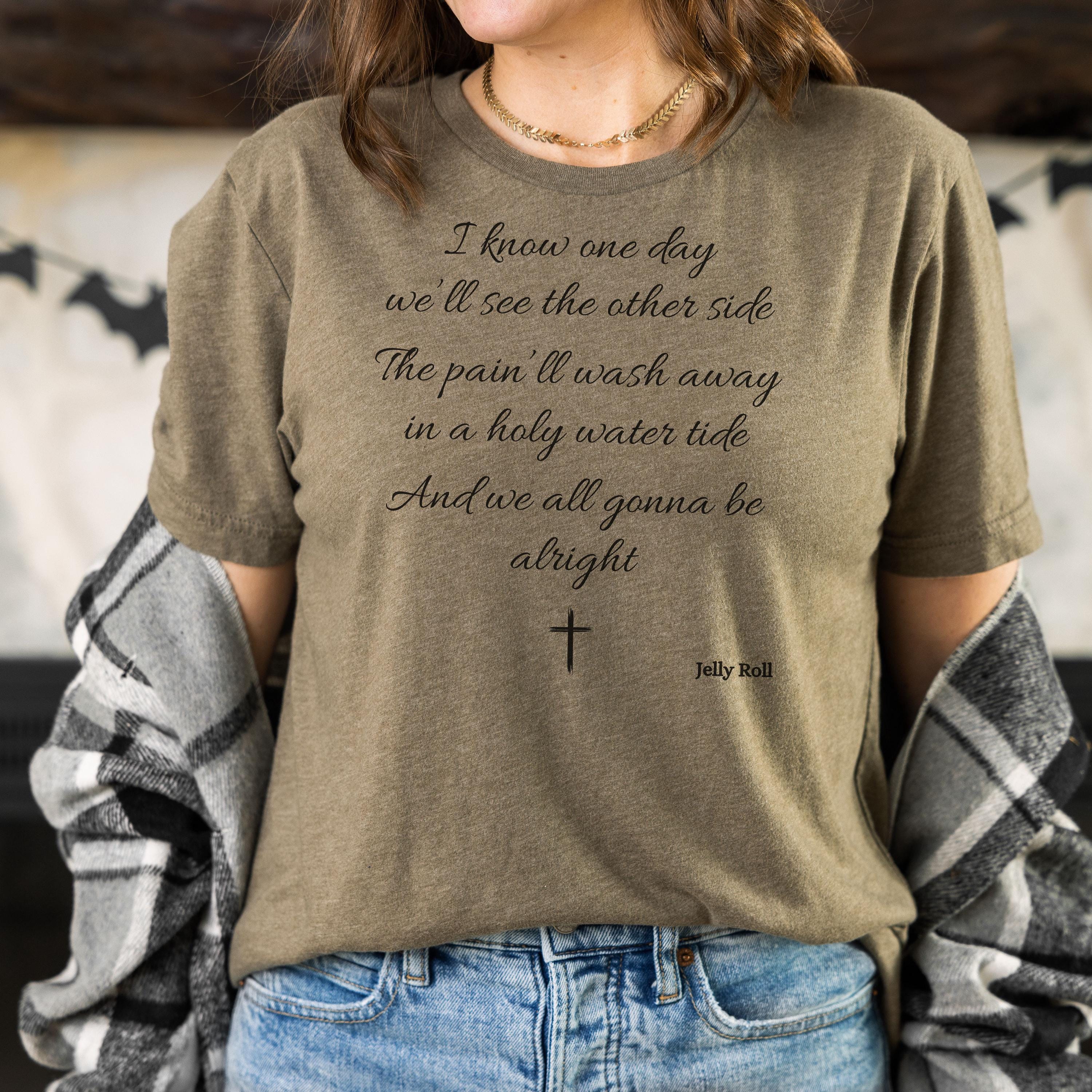 Jelly Roll T-shirt: 'I Know One Day' Lyrics, Country Music Tee - Etsy