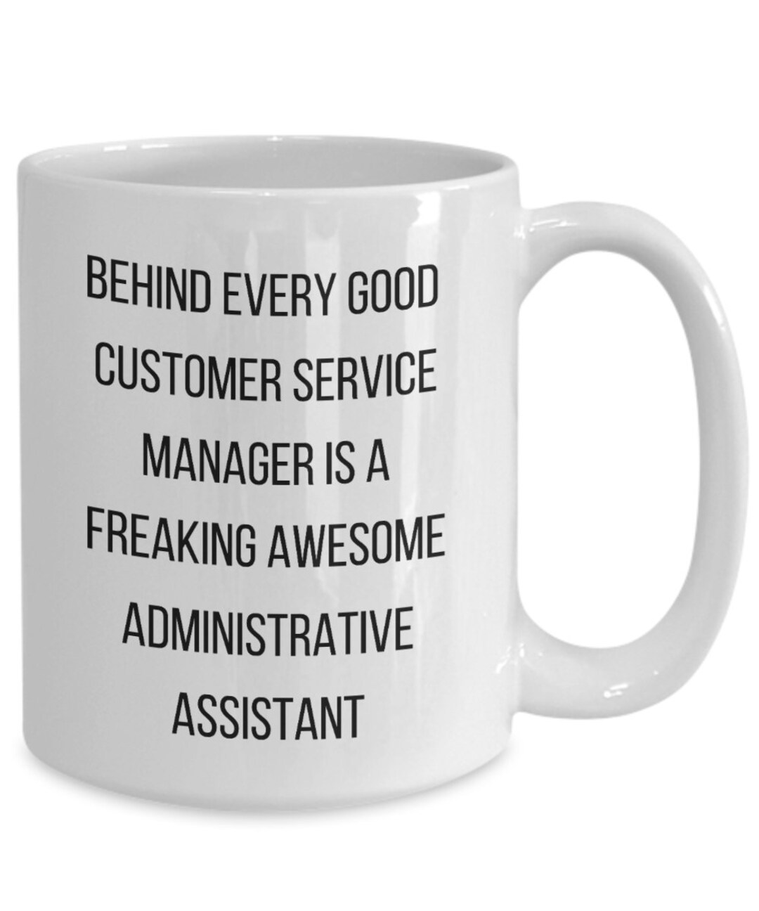 Administrative Assistant to the Customer Service Manager Coffee Mug ...
