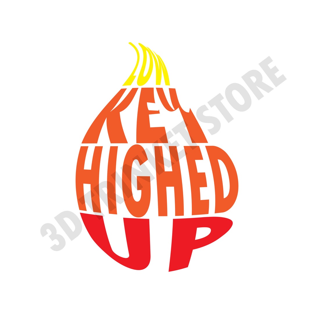 Low Key Highed up Weed SVG for T-shirt, Mugs, and Prints Got 'em ...