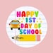 Happy First Day of School Stickers, Back to School Stickers, Back to ...