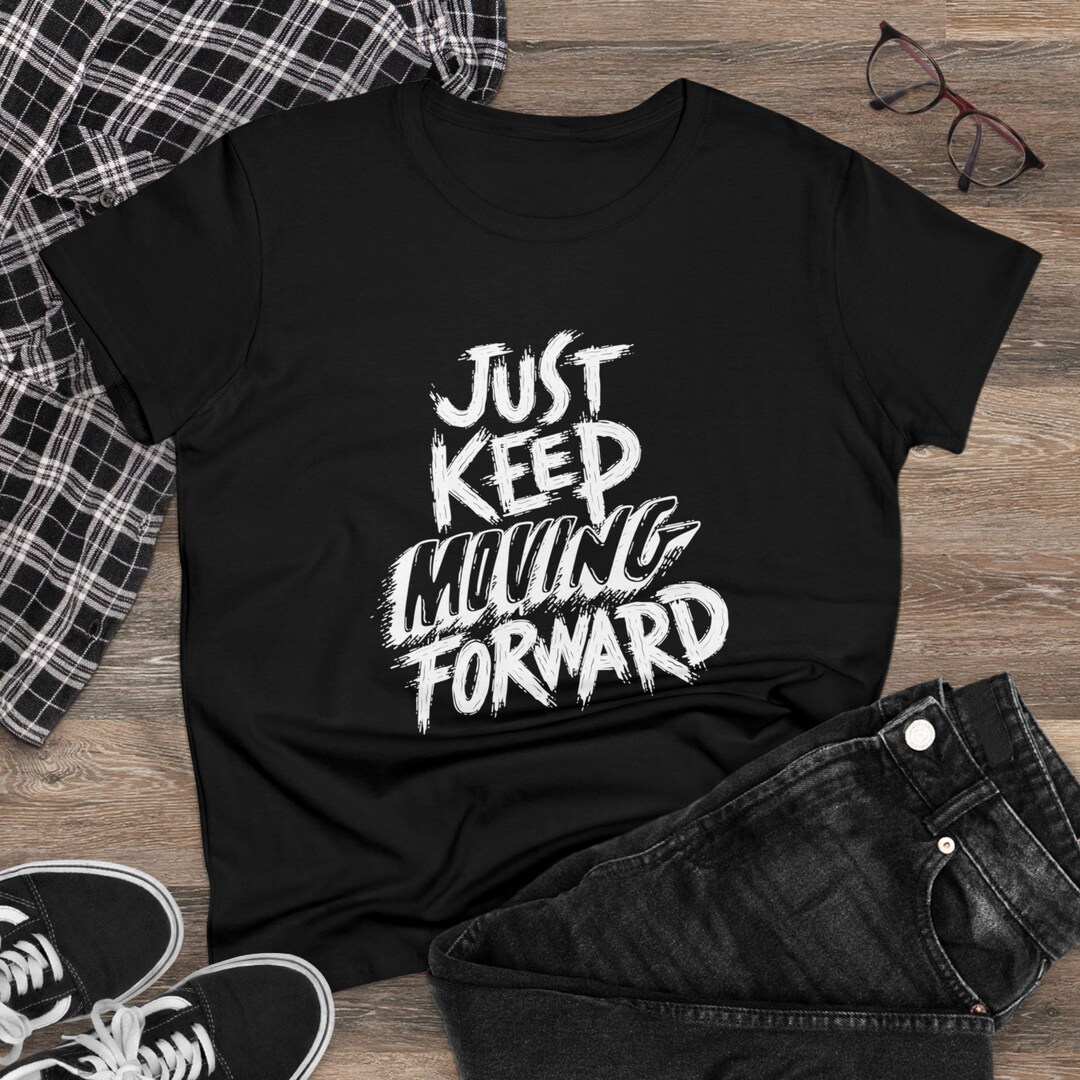 Just Keep Moving Forward Women's Midweight Cotton Tee - Etsy