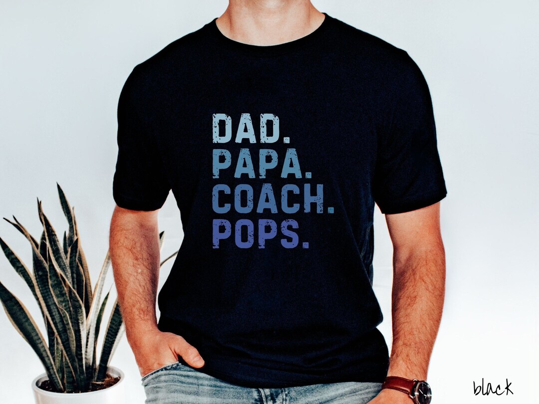 The Dad, Papa, Coach, Pops Comfort Color Tee-shirt for Dads and ...