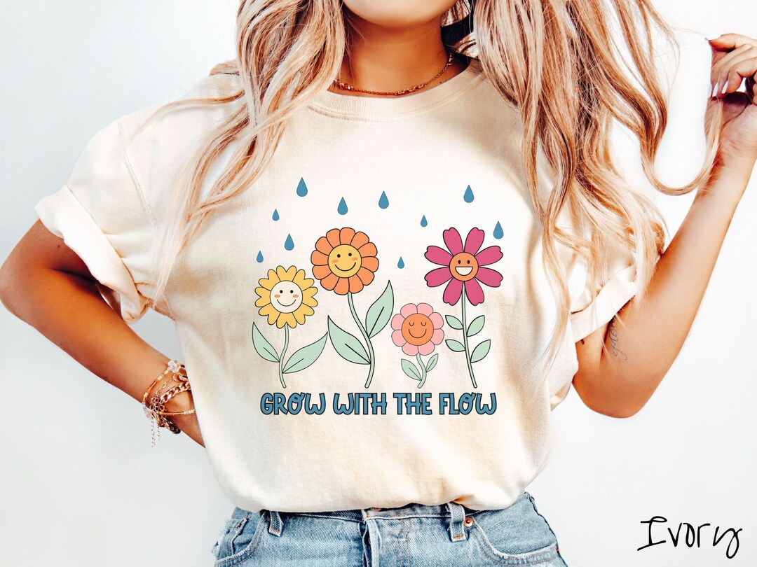 The Grow With the Flow Comfort Colors Shirt, the Best Garden Lovers Tee ...