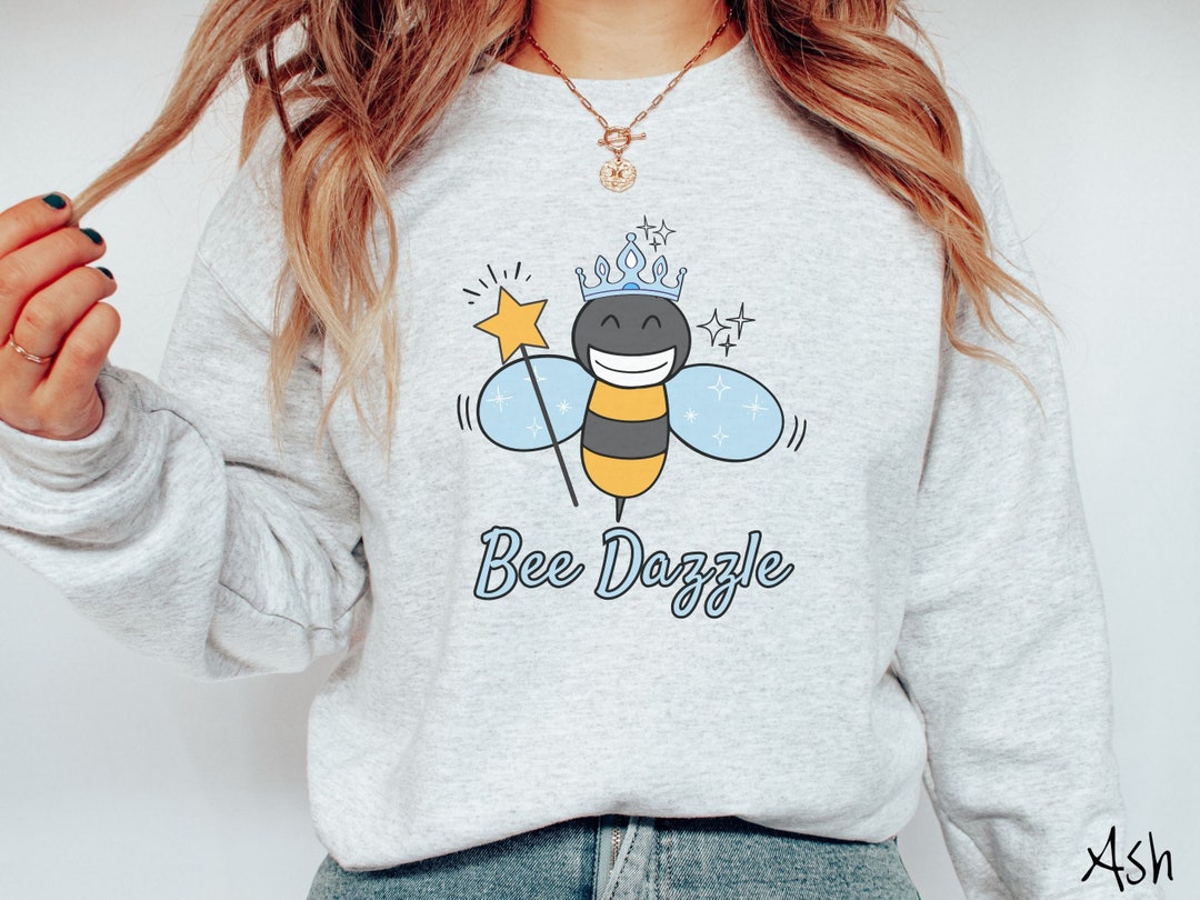 The Bee Dazzle Sweatshirt, Gift This Funny Bedazzled Beekeeping Sweater to Your Pun-loving ...