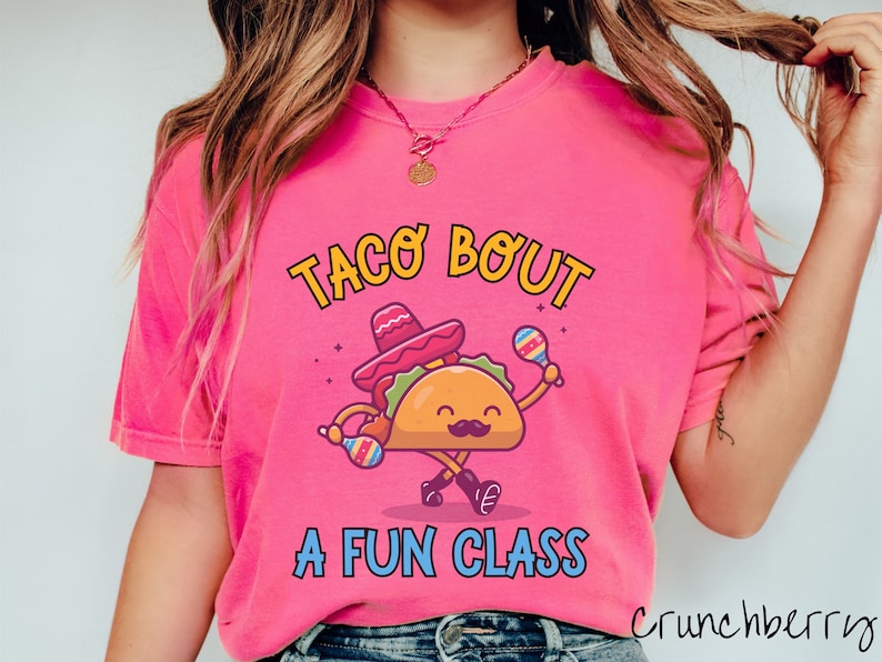 The Taco Bout a Fun Class Teacher Comfort Colors Shirt, Gift This Cinco ...
