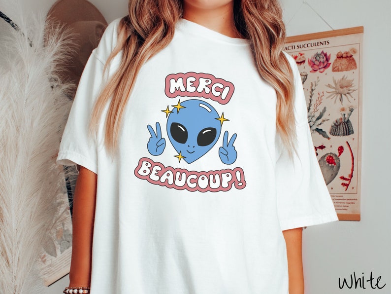 The Retro Alien Merci Beaucoup Comfort Colors Shirt, Gift This Thanks a ...
