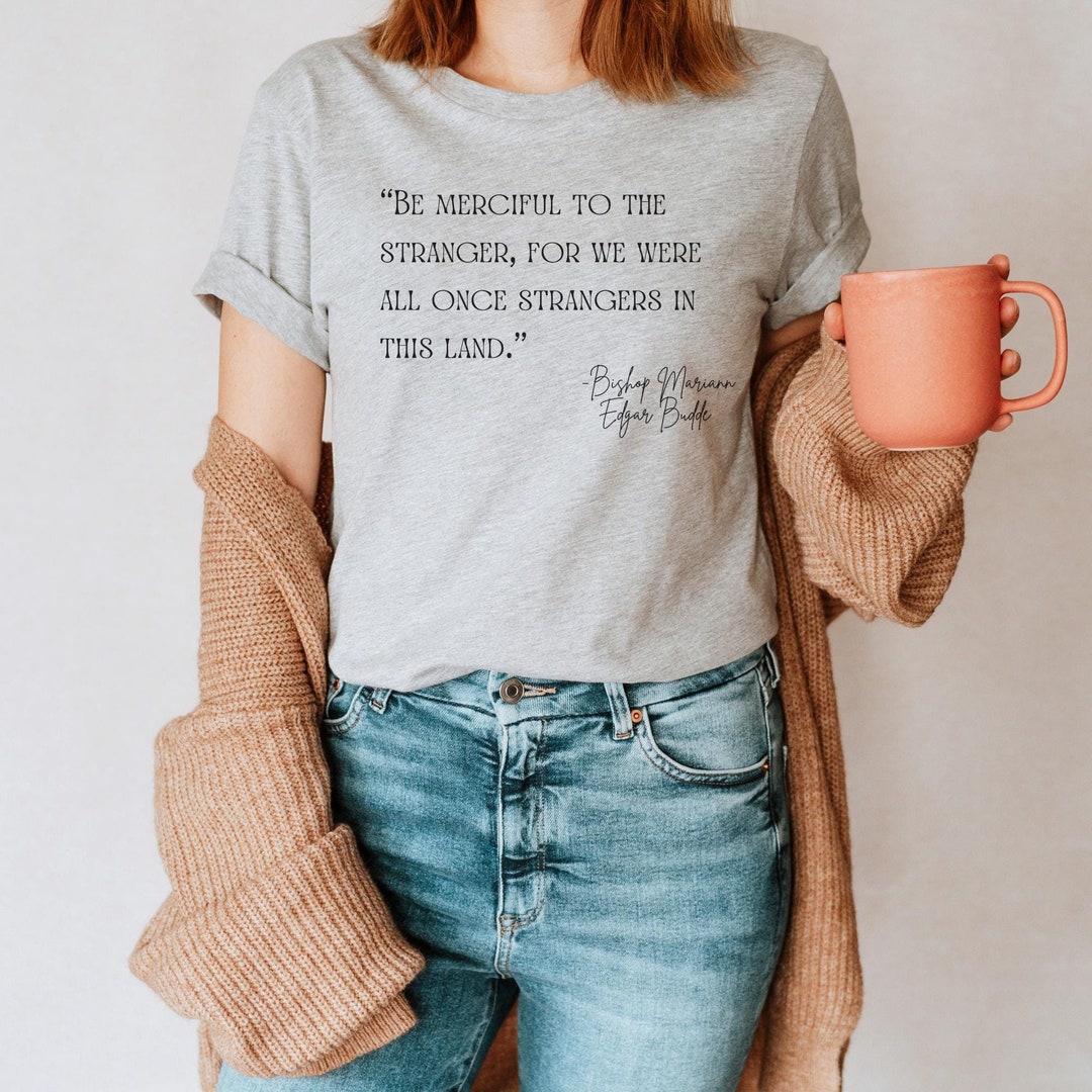 Bishop Budde Quote Shirt - Right Reverend Mariann Edgar Budde, Have ...