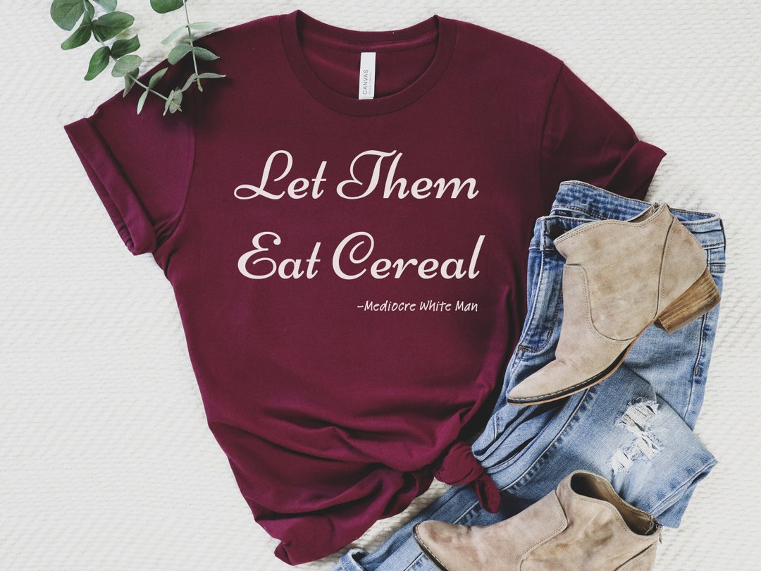 Cereal Boycott T Shirt for Anti Capitalist, Let Them Eat Cereal by ...