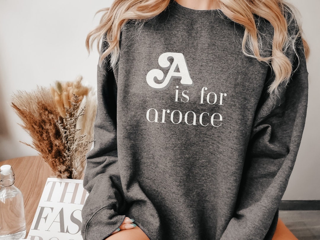 A for Aroace Sweatshirt || Aroace Pride Shirt, Queer Sweater for Pride ...