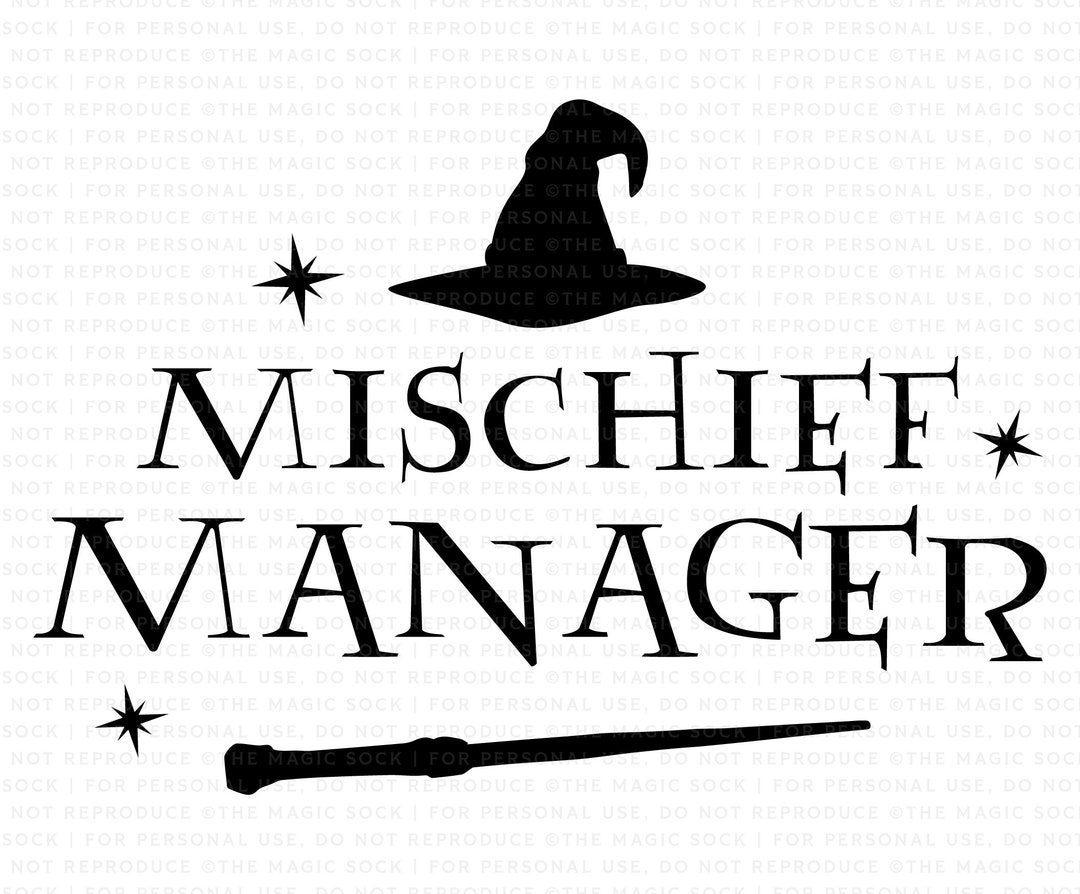 Mischief Manager, SVG Cut File, Magic, T-shirt, Shirt, Decal, Design ...
