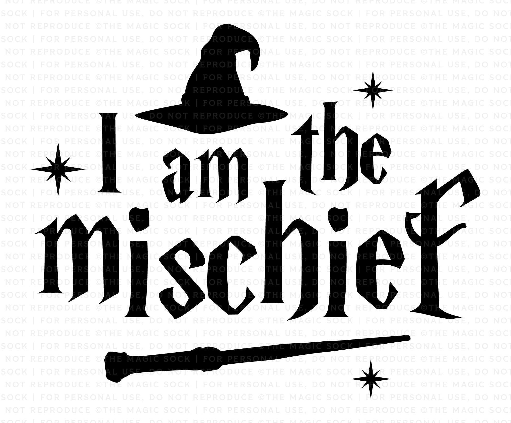 I Am the Mischief, SVG Cut File, Magic, T-shirt, Shirt, Decal, Design ...
