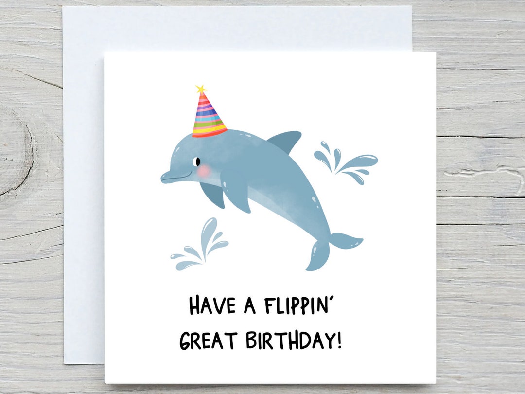 Personalised Birthday Card, Cute Card, Dolphin Birthday Card, Have a ...