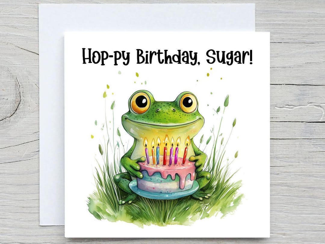 Funny Frog Birthday Card: "hop-py Birthday, Sugar!" (PNG) - Etsy Australia