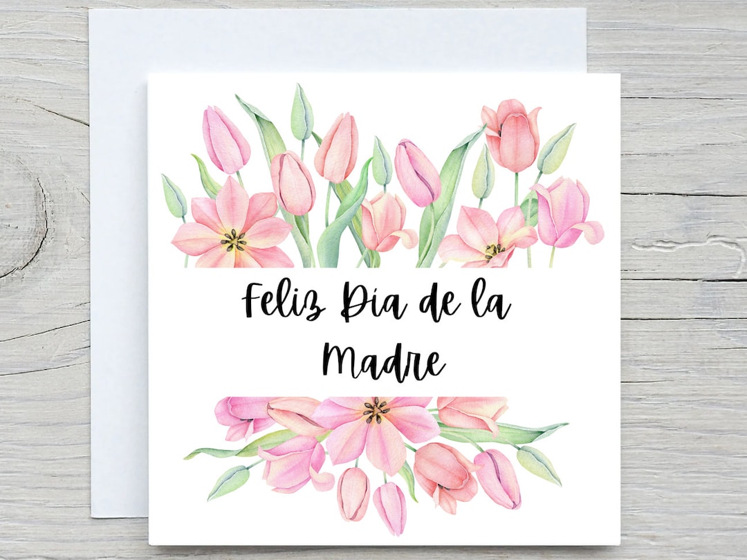 Feliz Día De La Madre, Spanish Mothers Day Card, to Mom Card, Tulip ...