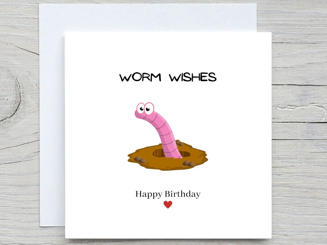 Birthday Card, Funny Card, Worm Wishes, Warm Wishes Card - Etsy
