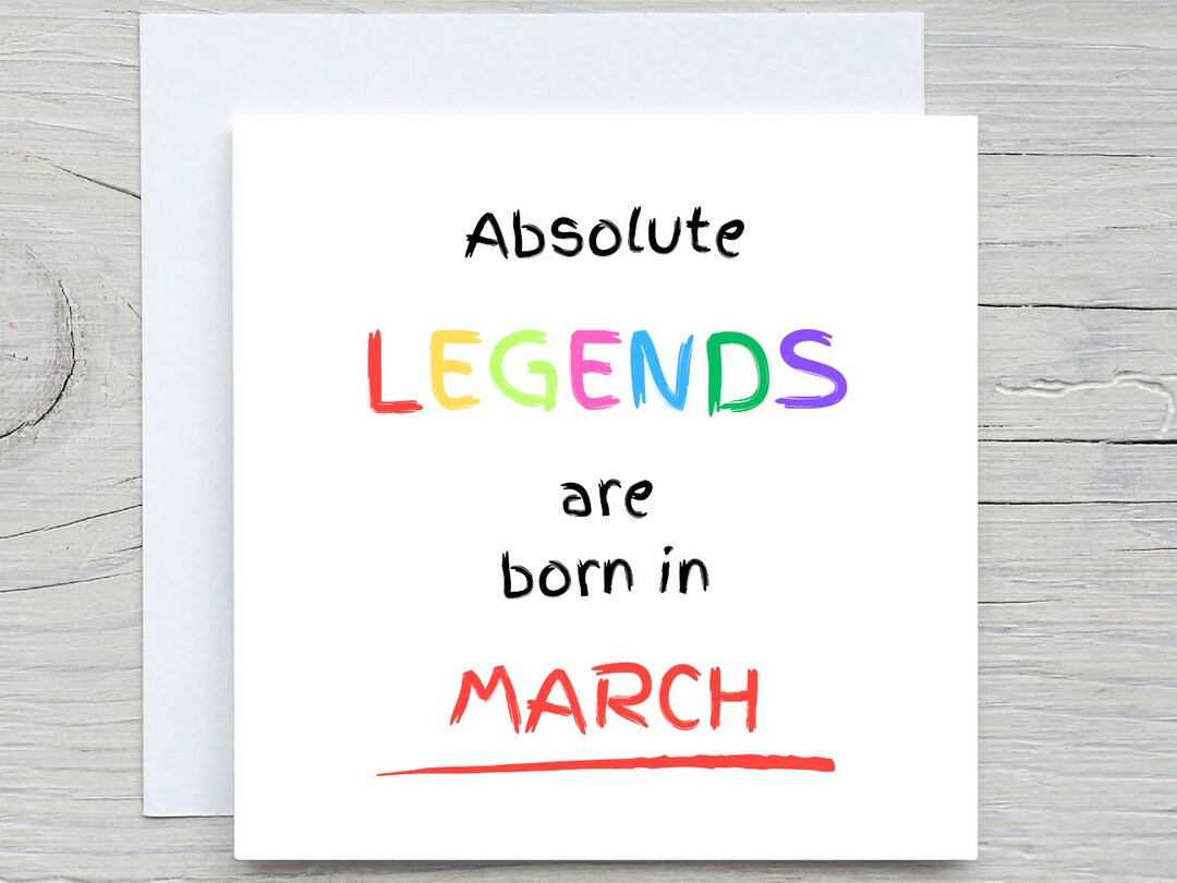 March Birthday Card Funny Card Absolute Legends Birthday - Etsy