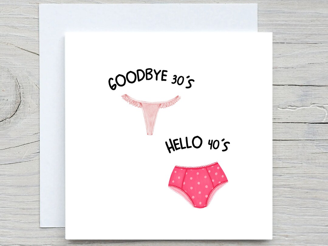 Funny Birthday Card, 40 Th Birthday Card, Goodbye 30's Card, Panty Card ...