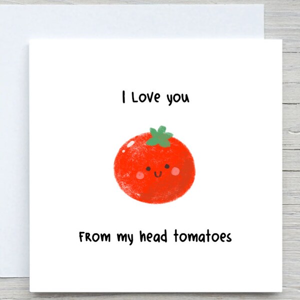 I Love You From My Head Tomatoes - Etsy
