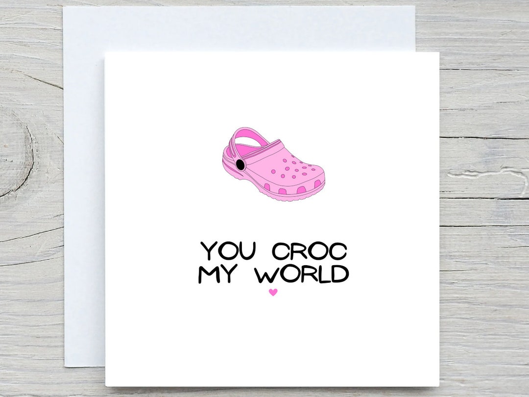 Valentines Day Card, Love Greeting Card, Cute Valentine Card, You Croc ...
